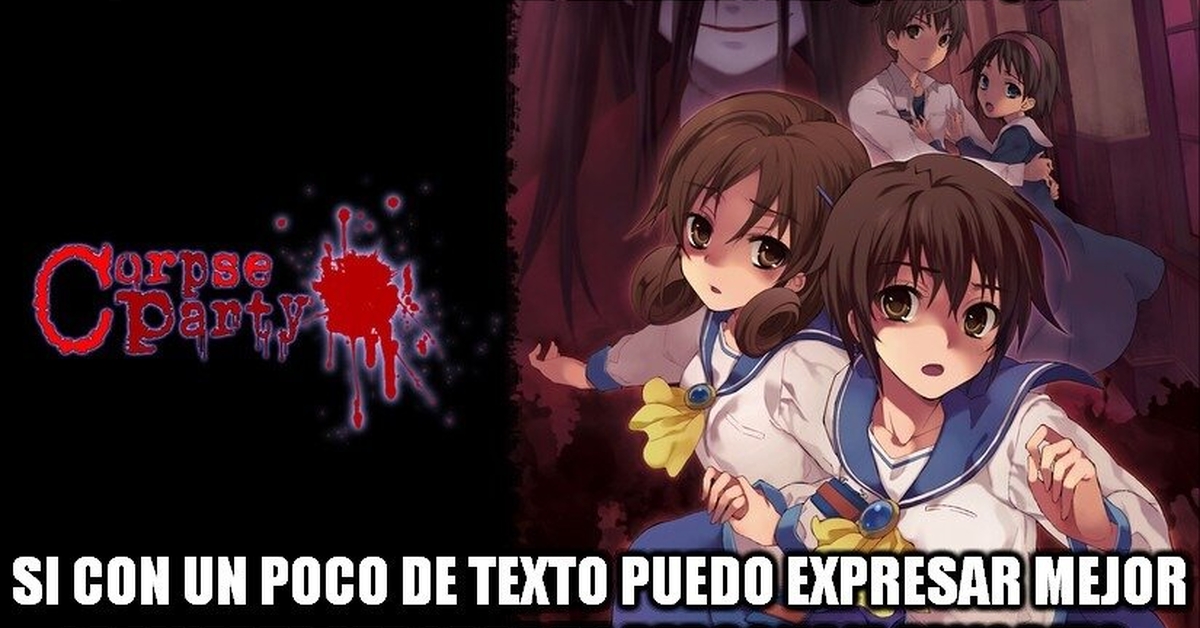 Corpse Party Y Su Brillante Capacidad A La Hora De Relatar Las Peores