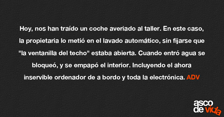 Asco de Vida / Hoy, nos han traído un coche averiado al taller. En este ...