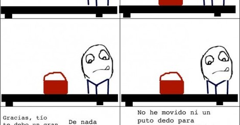 Cuánto cabrón / Cuando le tienes que guardar algo a alguien