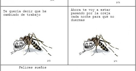 Cuánto cabrón / El mosquito troll cambia de trabajo