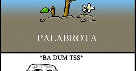 Cuánto cabrón / Nunca habías visto una palabrota de esta manera