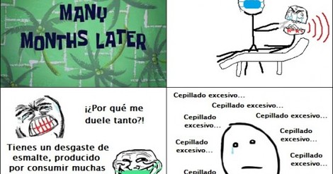 Cuánto cabrón / Nunca más me voy a cepillar los dientes