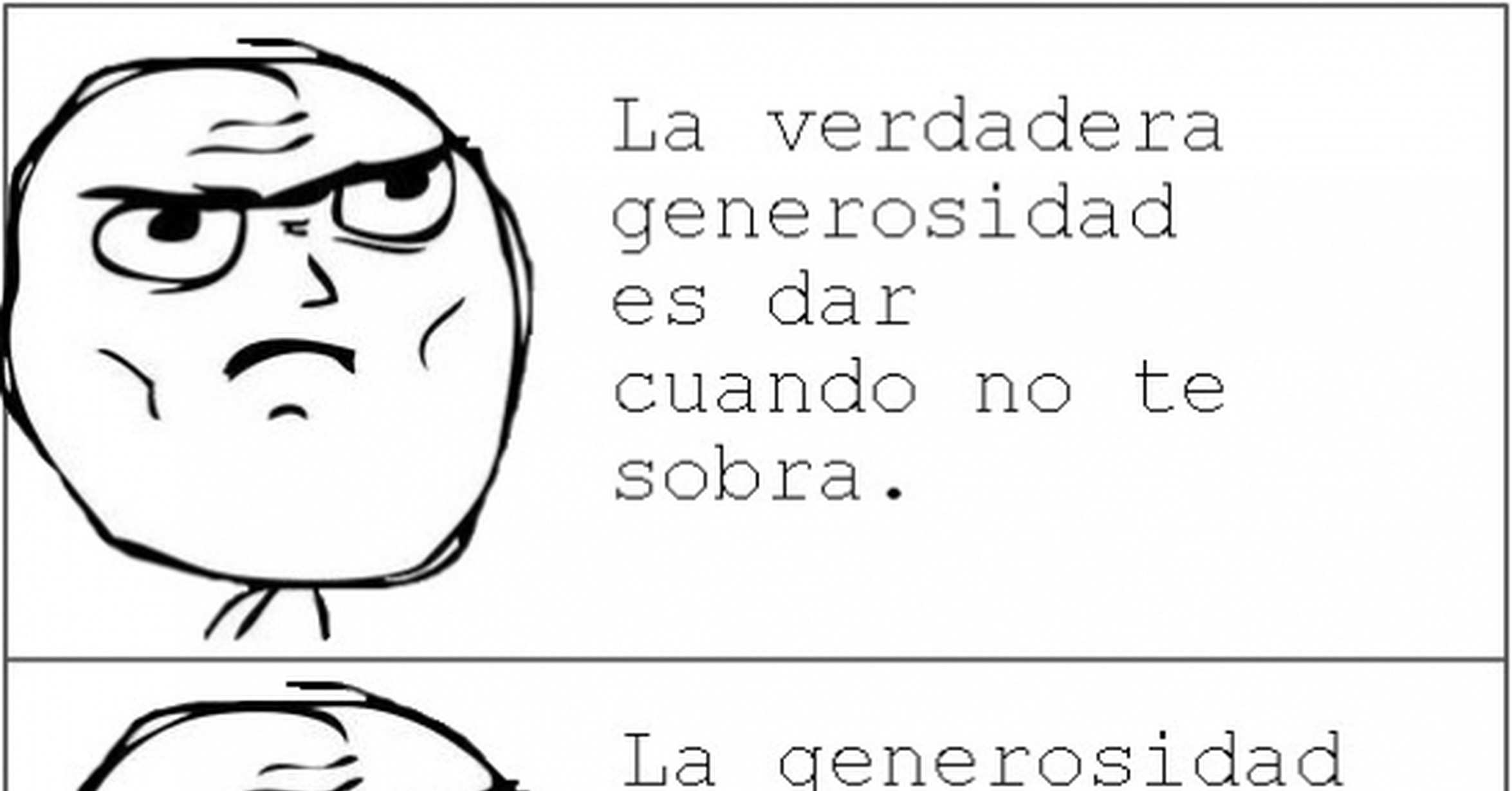 Cuánto cabrón / El verdadero sentido de la generosidad
