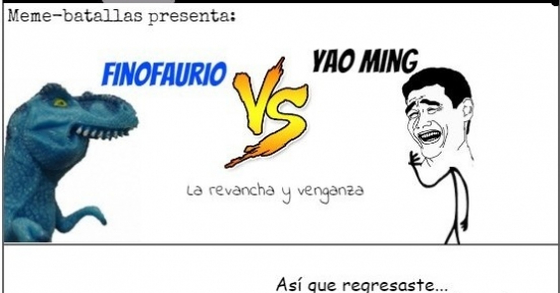 Cuánto cabrón / El reencuentro: Finofaurio vs Yao Ming