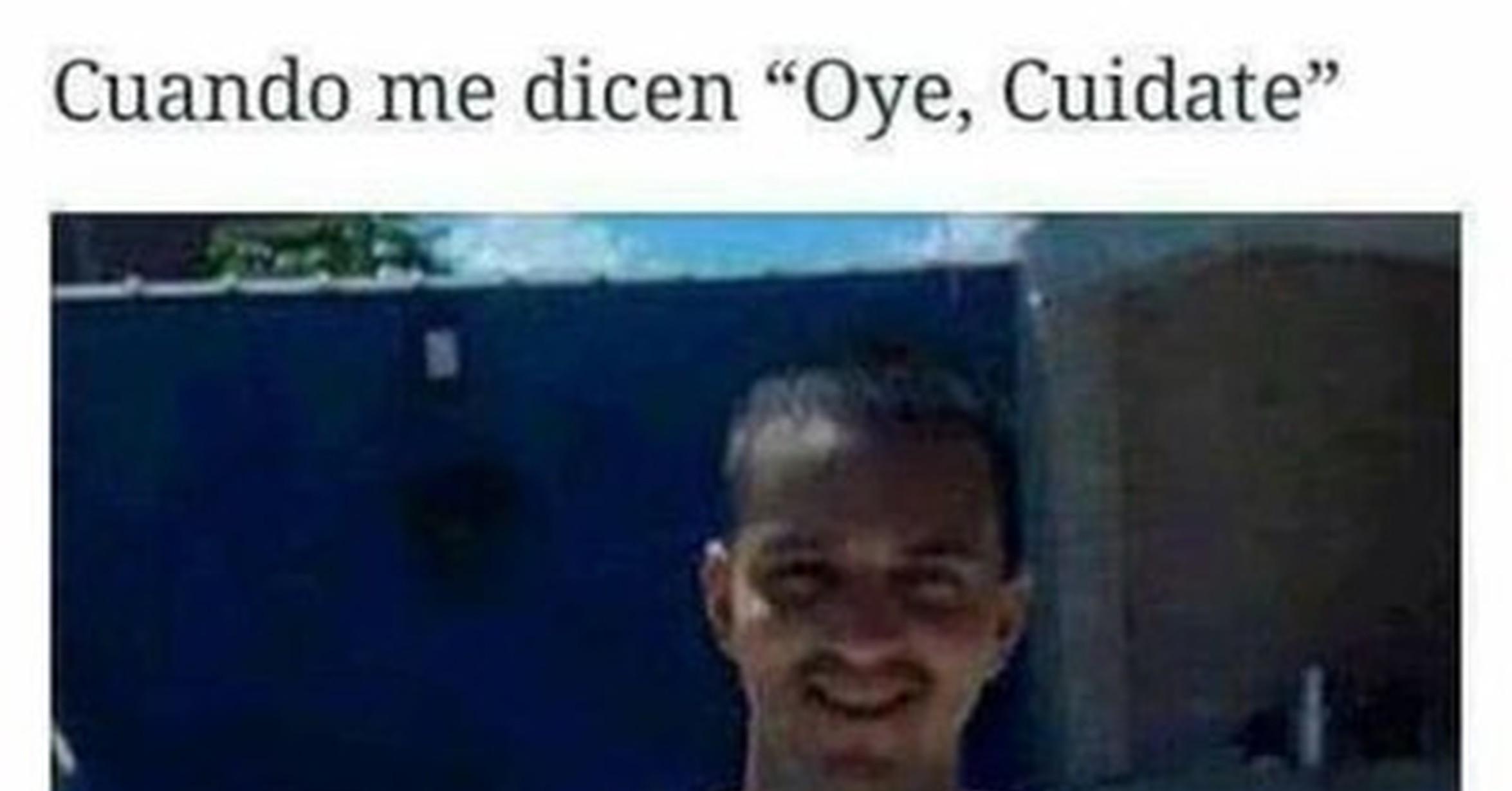 Cuánto cabrón / "Cuídate"