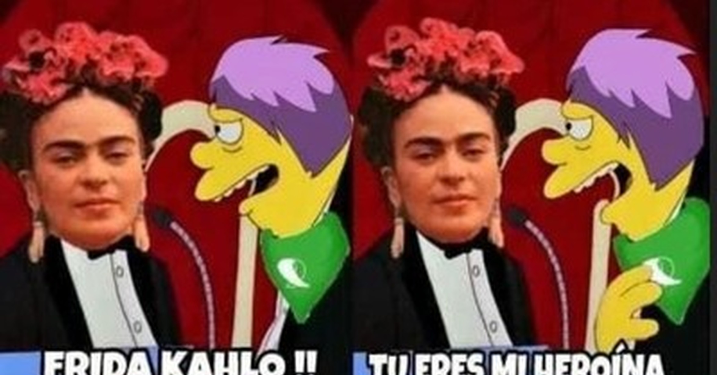 Cuánto cabrón / Frida Kahlo es mi heroína