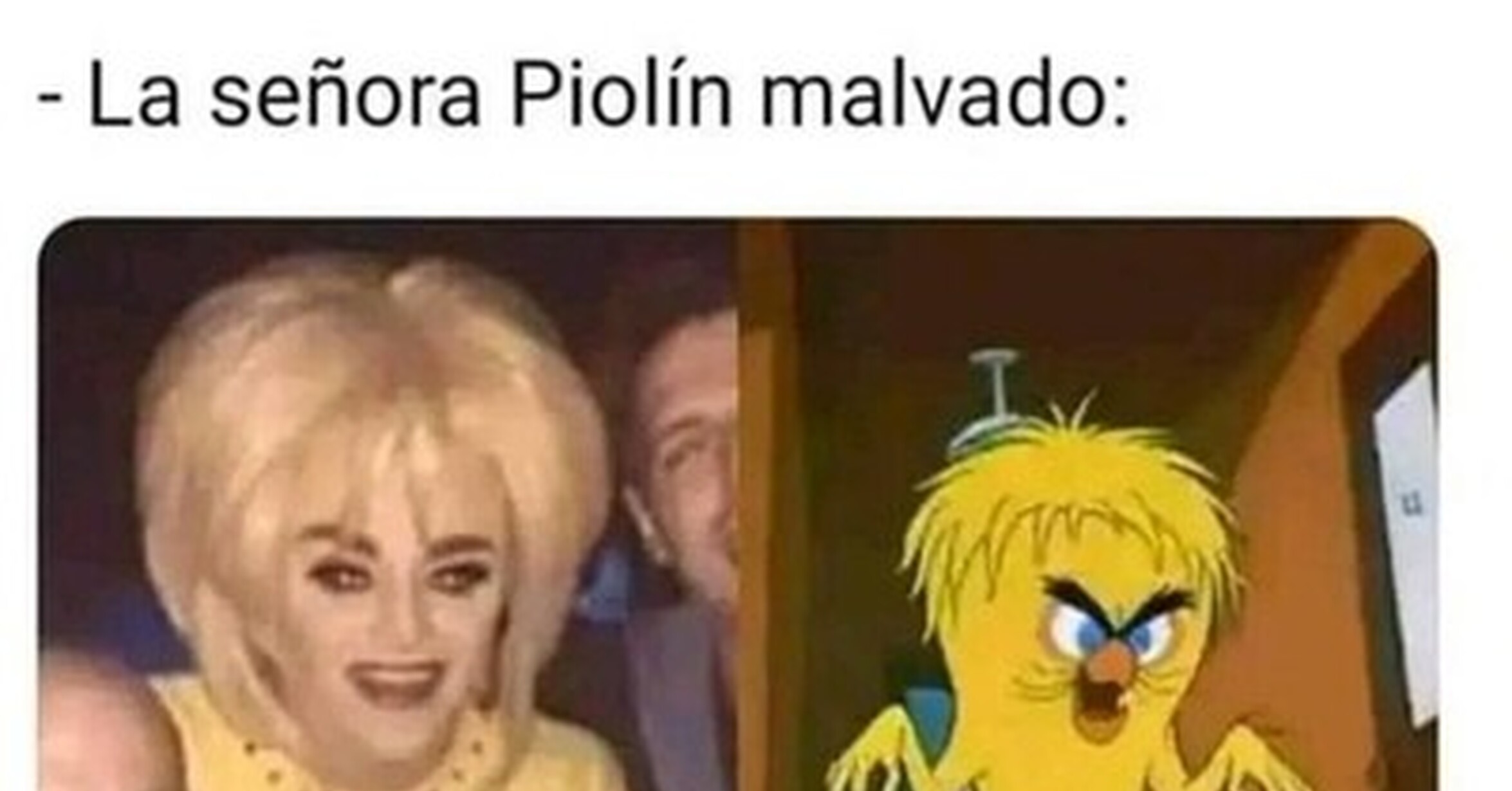 Cuánto cabrón / La señora Piolín malvado