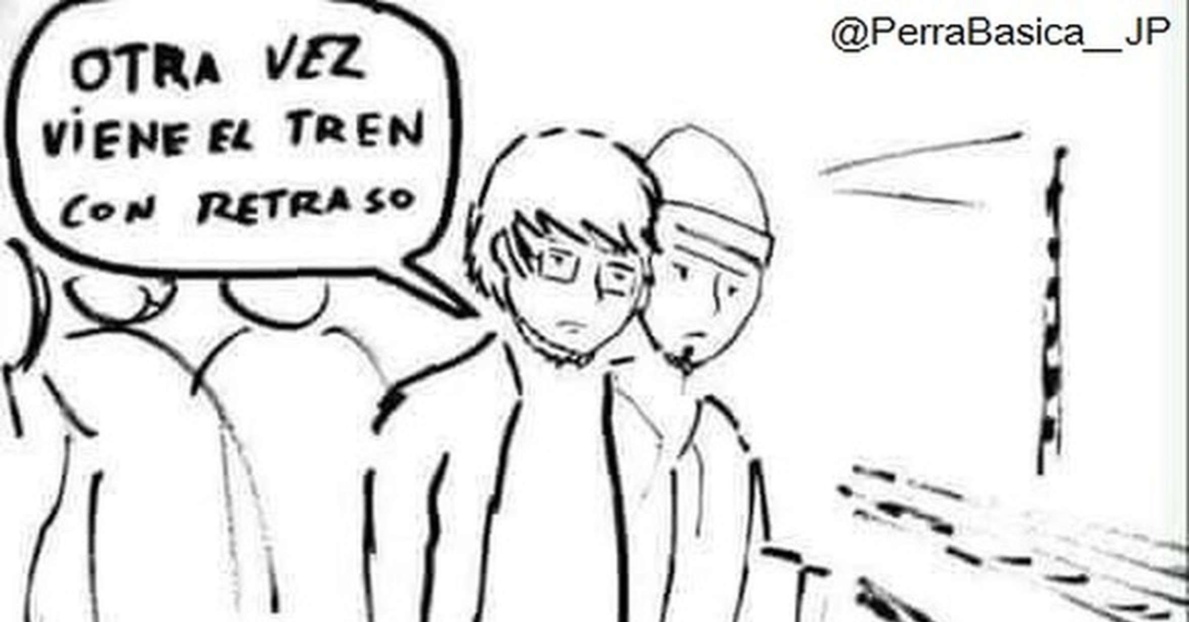 ¡Cuánta razón! / EL TREN DEL RETRASO