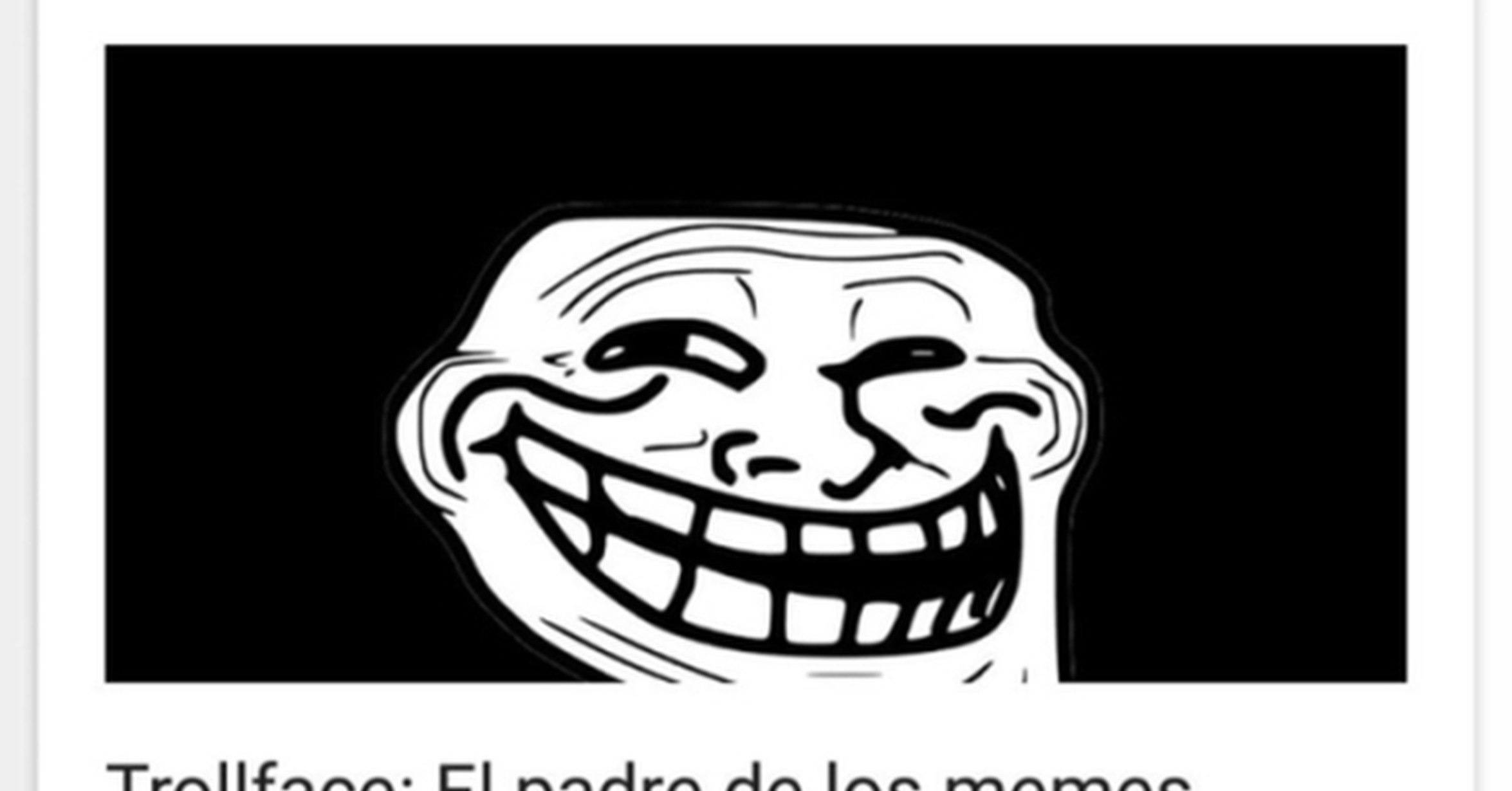 ¡Cuánta razón! / Trollface cumple 10 años y esta es la historia de como...