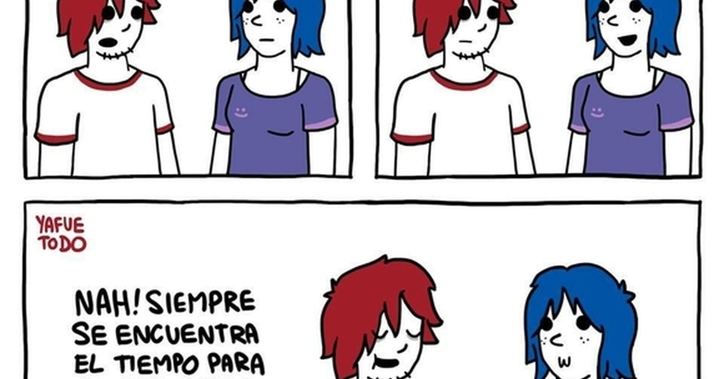 ¡Cuánta razón! / Siempre se puede sacar algo de tiempo