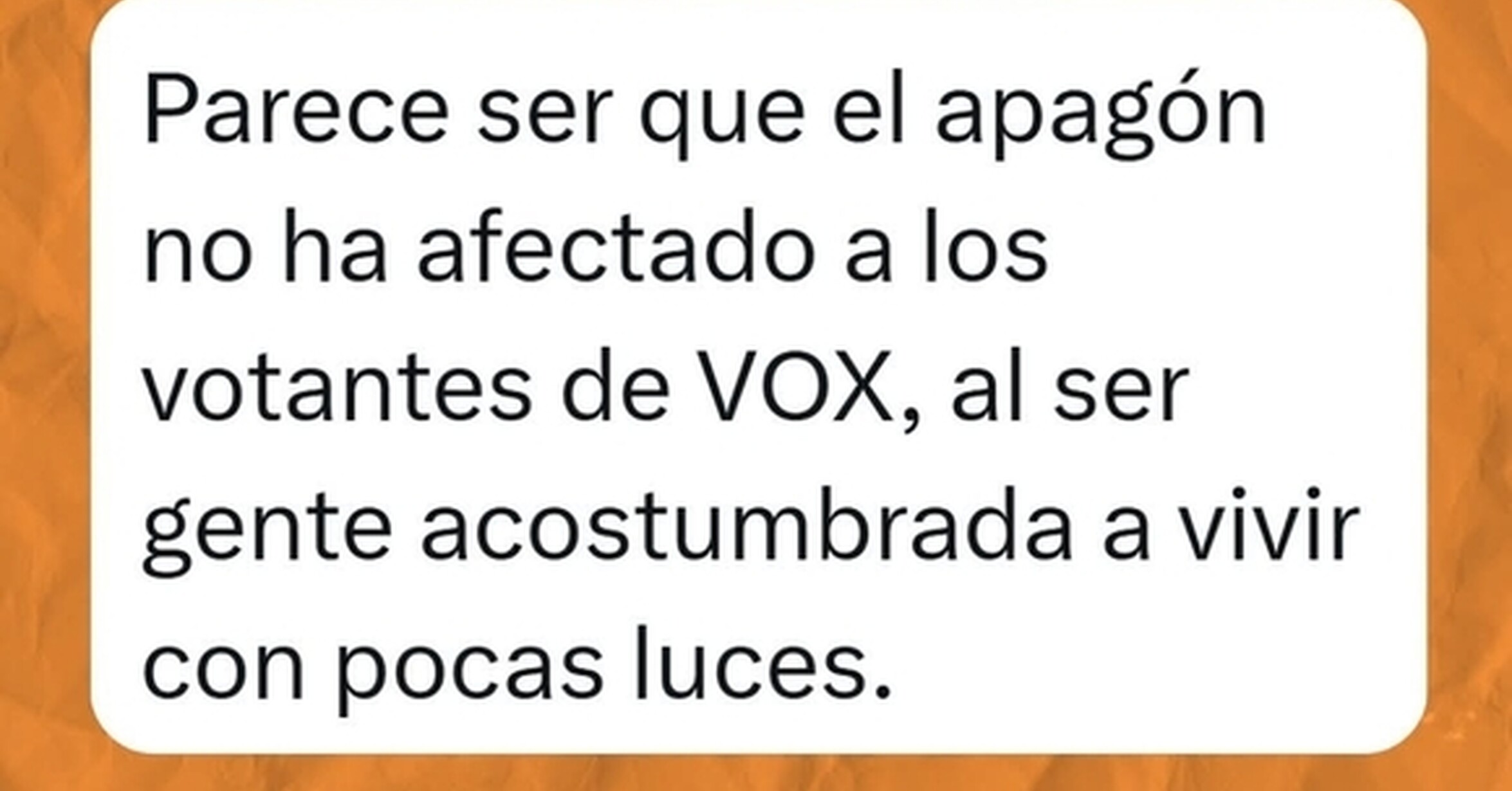 ¡Cuánta razón! / Los no afectados por el apagón