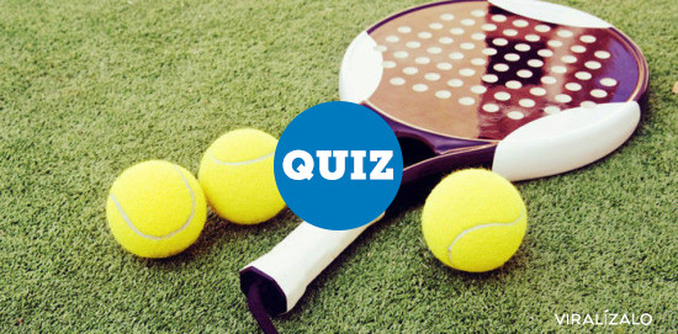 [ MEMEDEPORTES ] QUIZ: ¿Cuánto sabes de pádel?