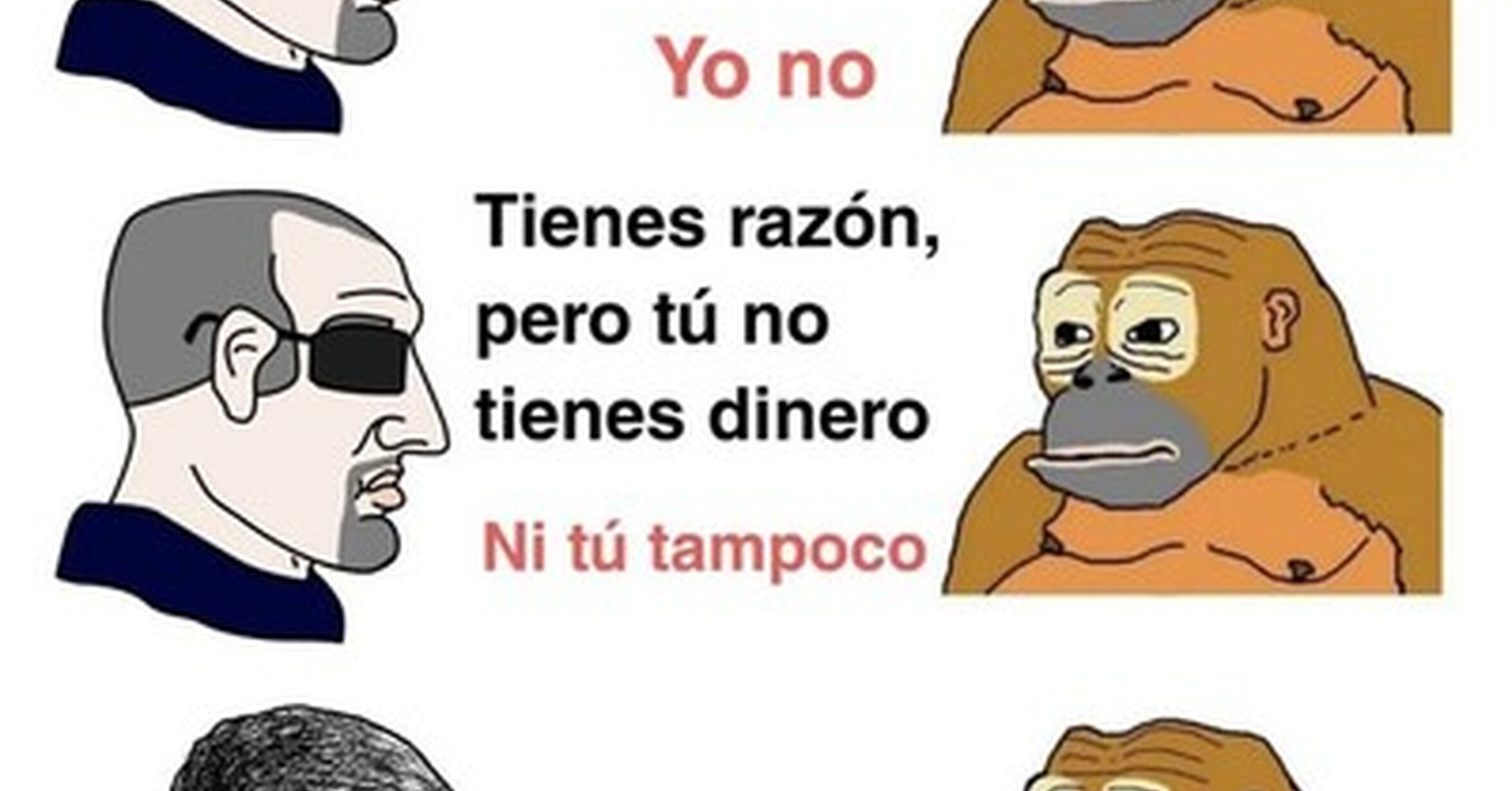 Cuánto cabrón / Tiene razón