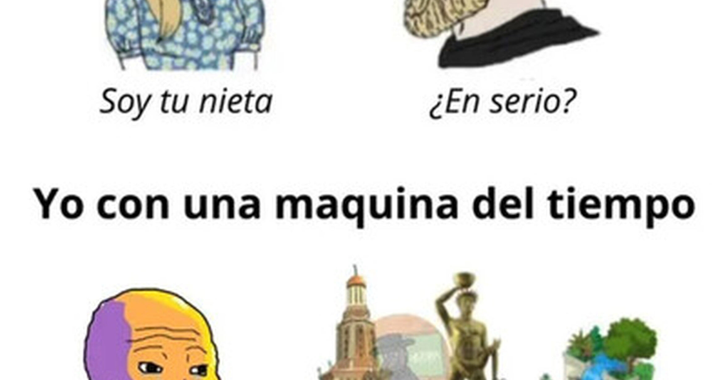 Cuánto cabrón / La gente no aprovecharían bien si tuvieran una máquina ...