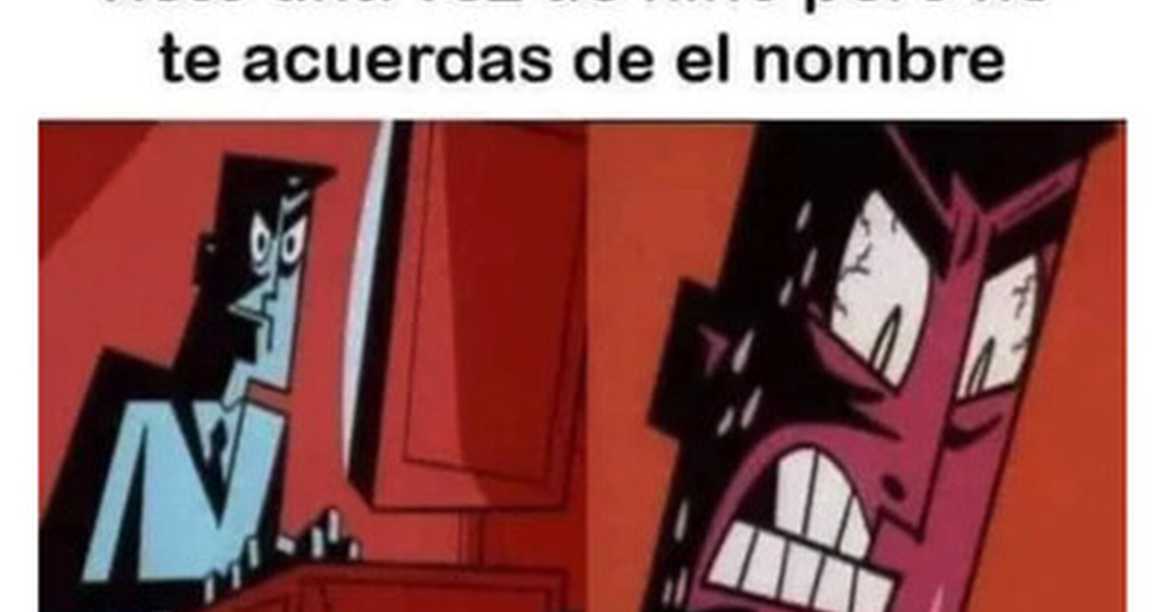 Cuánto cabrón / Y qué rabia daba no encontrarlo