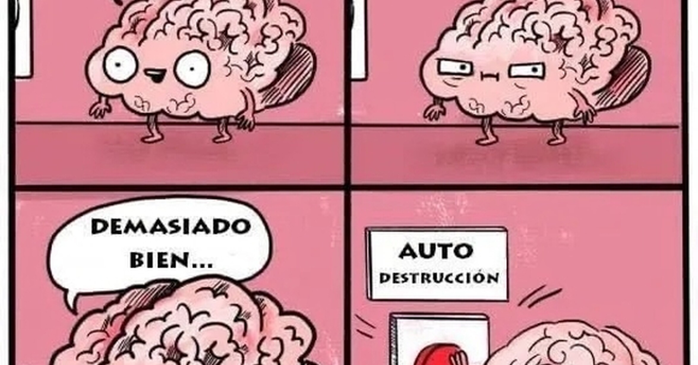 ¡Cuánta razón! / Autosabotaje