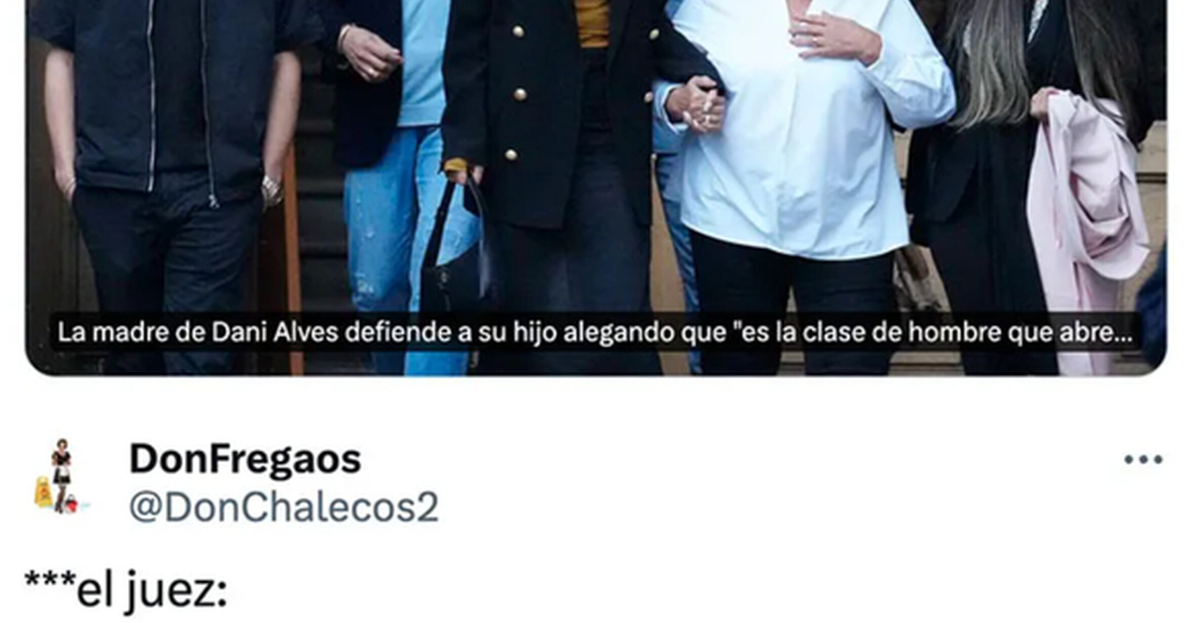 ¡Cuánta razón! / Entonces tiene que ser inocente...