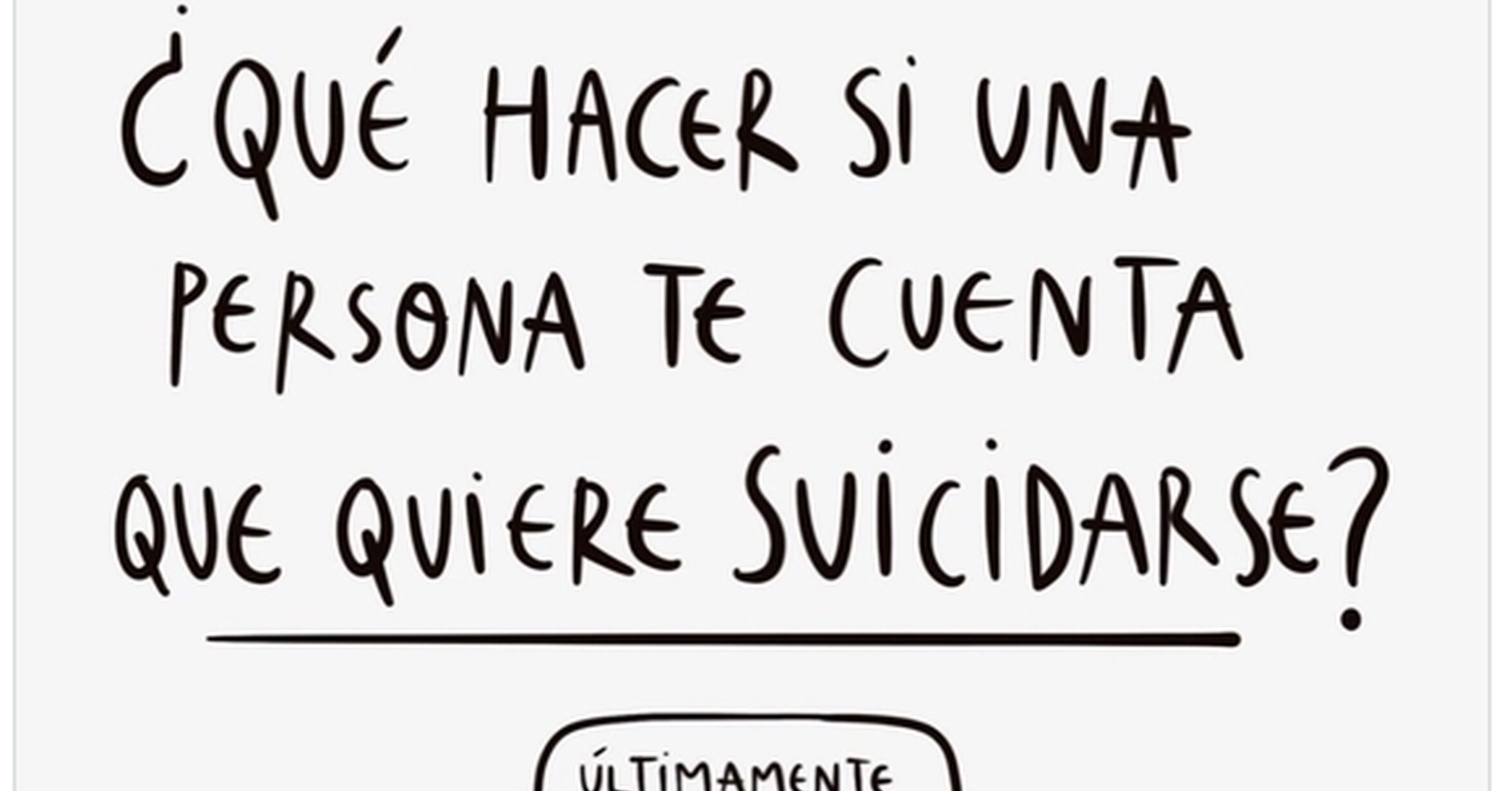 ¡Cuánta razón! / Algunos consejos que pueden te servir para la prevención del suicidio