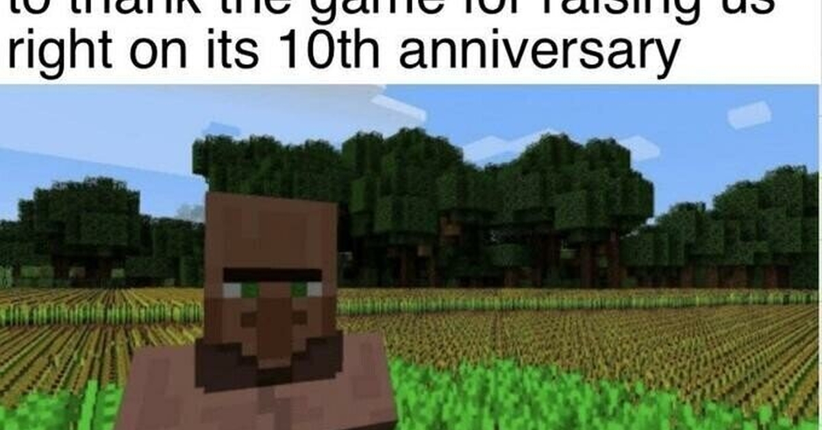 Cuando haces un meme en honor a los 10 años de Minceraft.